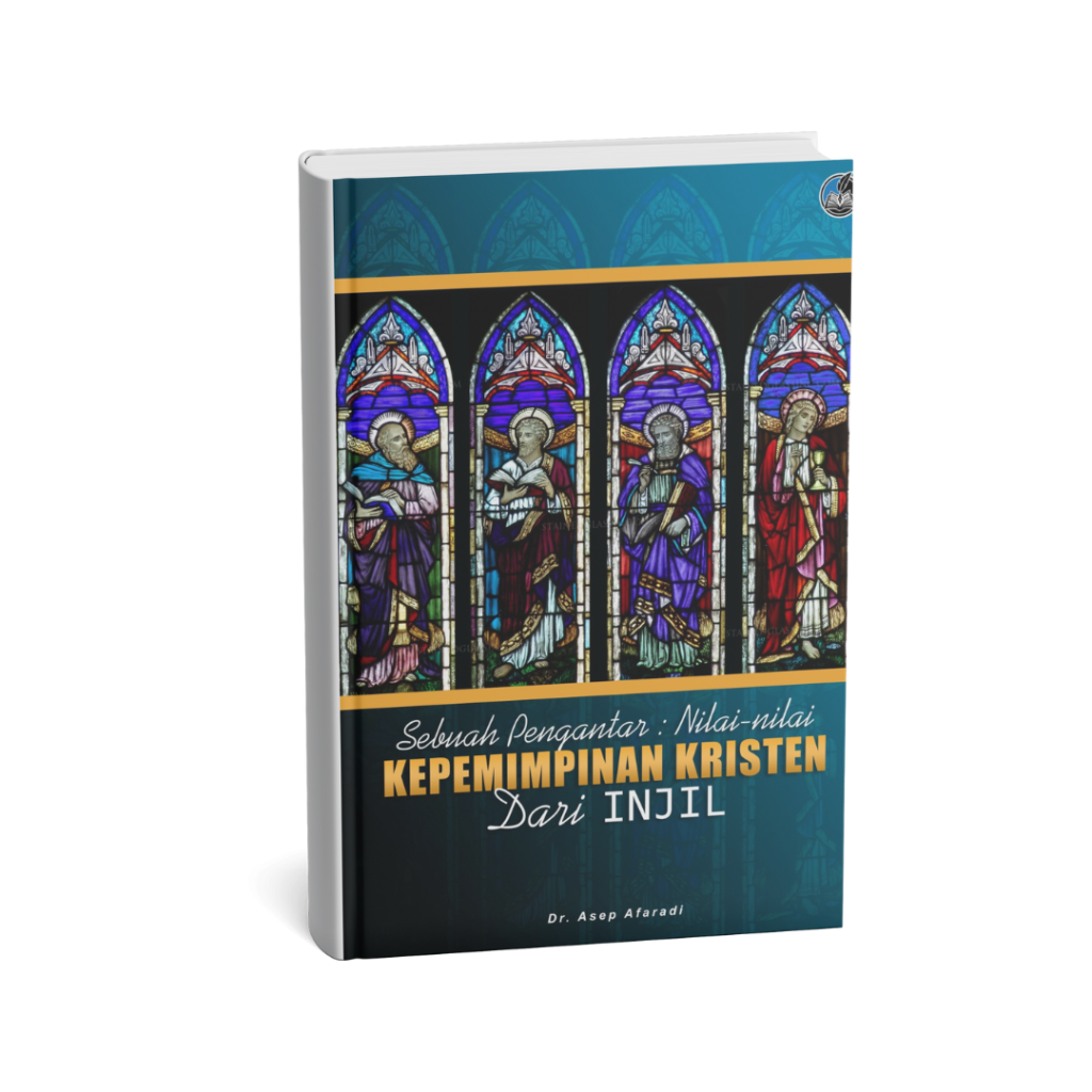 SEBUAH PENGANTAR : NILAI-NILAI KEPEMIMPINAN KRISTEN DARI INJIL